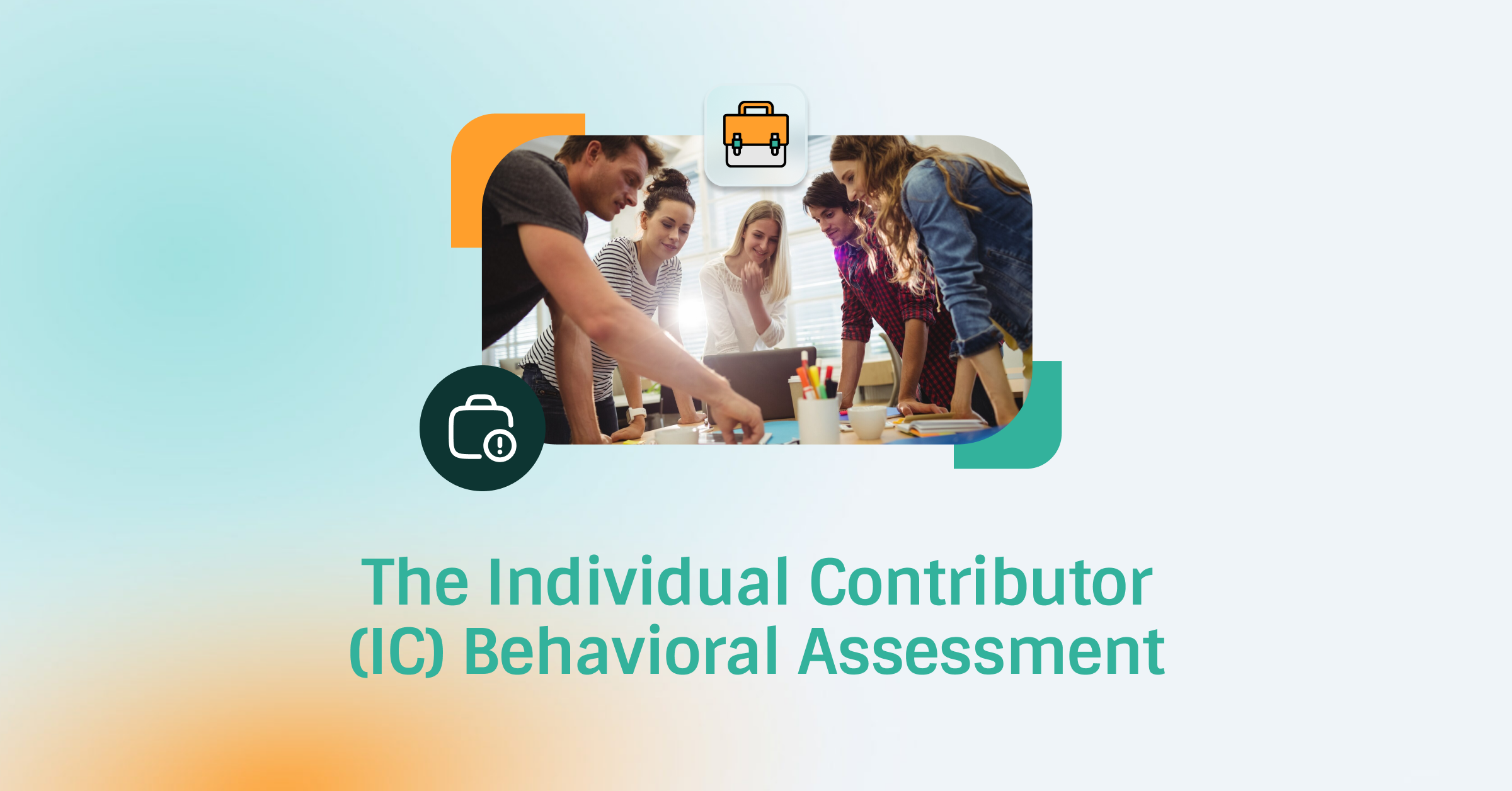 Individual Contributor Behavioral Assessment Test